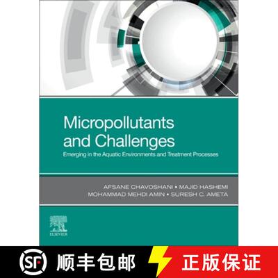 【3-4周达】Micropollutants and Challenges: Emerging in the Aquatic Environments and Treatment Processes [9780128186121]