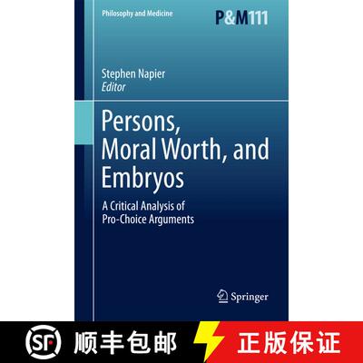 【3-4周达】精装 Persons, Moral Worth, and Embryos : A Critical Analysis of Pro-Choice Arguments [9789400716018]