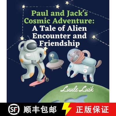 【3-4周达】Paul and Jack's Cosmic Adventure: A Tale of Alien Encounter and Friendship [9789916660911]