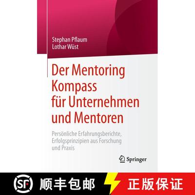 【3-4周达】Der Mentoring Kompass für Unternehmen und Mentoren : Persönliche Erfahrungsberichte, Erf... [9783658225292]