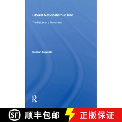 【3-4周达】精装 Liberal Nationalism in Iran: The Failure of a Movement [9780367013967]