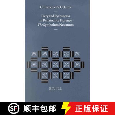 预订 精装 Piety and Pythagoras in Renaissance Florence: The Symbolum Nesianum [9789004122116]
