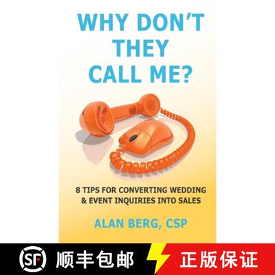 【3-4周达】Why Don't They Call Me?: 8 Tips for converting wedding & event inquiries into sales [9780983211938]
