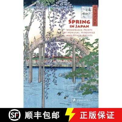 【3-4周达】精装 Spring in Japan – Woodblock Prints by Hokusai, Hiroshige and Other Artists [9783791377971]