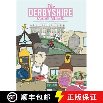 【3-4周达】Derbyshire Cook Book: A Celebration of the Amazing Food and Drink on Our Doorstep [9780992898175]