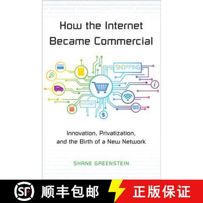 预订 How the Internet Became Commercial – Innovation, Privatization, and the Birth of a New Network [9780691167367]