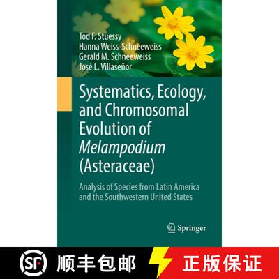 【3-4周达】精装 Systematics, Ecology, and Chromosomal Evolution of Melampodium (Asteraceae): Analysis... [9783031819940]