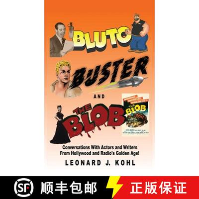 【3-4周达】Bluto, Buster and The Blob: Conversations with Actors and Writers From Hollywood and Radio... [9798887716145]
