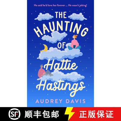 【3-4周达】The Haunting of Hattie Hastings: A Heartwarming Romantic Comedy with a Ghostly Twist. [9781036711504]