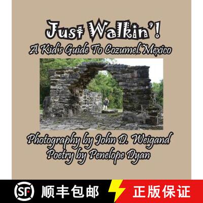 【3-4周达】Just Walkin'! A Kid's Guide to Cozumel, Mexico [9781614773108]