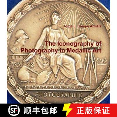 【3-4周达】The Iconography of Photography in Medallic Art [9781329446120]