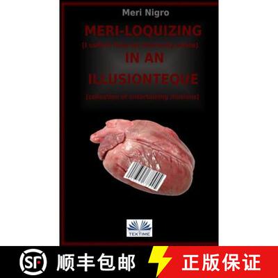 【3-4周达】Meri-loquizing in an illusionteque: I suffer from a complex of interiority / collection of... [9788873040279]