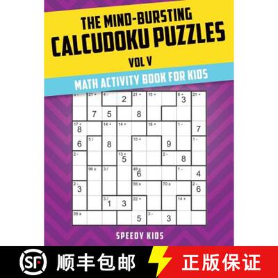 【3-4周达】The Mind-Bursting Calcudoku Puzzles Vol V : Math Activity Book for Kids [9781541933903]