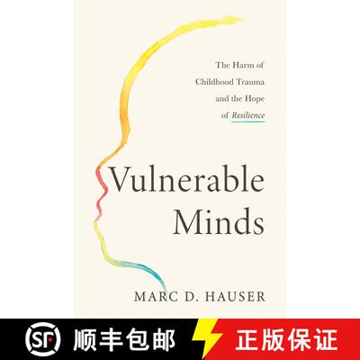 【3-4周达】精装 Vulnerable Minds: The Harm of Childhood Trauma and the Hope of Resilience [9780593538692]