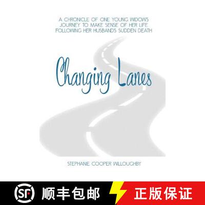 【3-4周达】Changing Lanes: A chronicle of one young widow's journey to make sense of her life followi... [9780692435298]