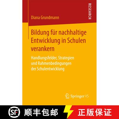 【3-4周达】Bildung für nachhaltige Entwicklung in Schulen verankern : Handlungsfelder, Strategien un... [9783658169121]