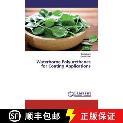 【3-4周达】Waterborne Polyurethanes for Coating Applications (Aufl.) [9786200002389]