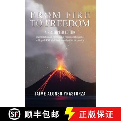 【3-4周达】From Fire to Freedom: A Rescripted Edition: Reverberations of childhood in colonized Phili... [9781955603256]