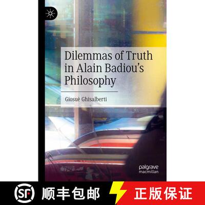 【3-4周达】精装 Dilemmas of Truth in Alain Badiou's Philosophy [9783031182952]