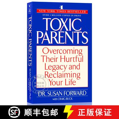 现货 中毒的父母 美版 Toxic Parents: Overcoming Their Hurtful Legacy and Reclaiming Your Life [9780553381405]