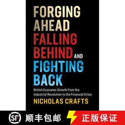 【3-4周达】Forging Ahead, Falling Behind and Fighting Back: British Economic Growth from the Industri... [9781108424400]