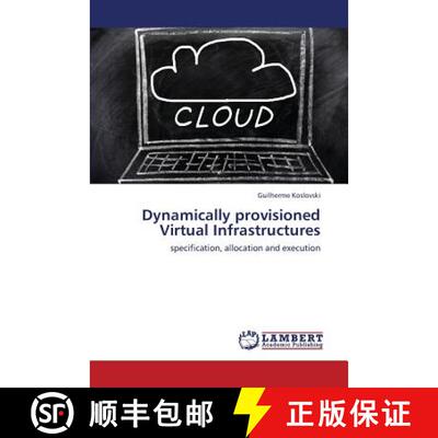 预订 Dynamically Provisioned Virtual Infrastructures [9783659424175]