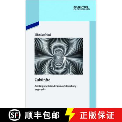 预订 Zukünfte：Aufstieg und Krise der Zukunftsforschung 1945-1980 [9783110554168]