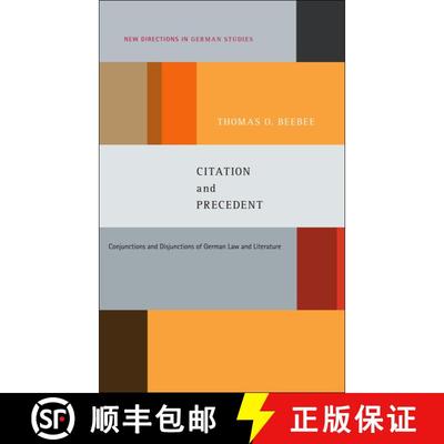 【3-4周达】Citation and Precedent: Conjunctions and Disjunctions of German Law and Literature [9781441117908]