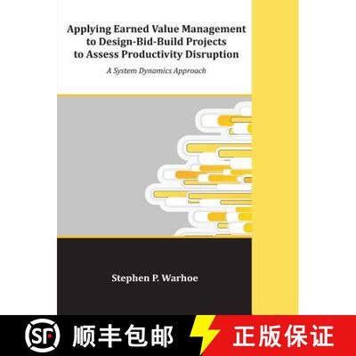 【3-4周达】Applying Earned Value Management to Design-Bid-Build Projects to Assess Productivity Disru... [9781612334165]