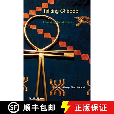 【3-4周达】Talking Cheddo: Teaching Hard Kushitic Truths Liberating Panafrikanism [9780981946238]