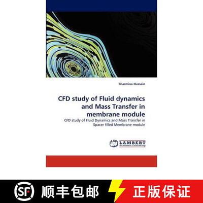 【3-4周达】CFD study of Fluid dynamics and Mass Transfer in membrane module [9783844395679]