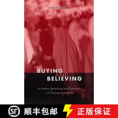 【3-4周达】Buying and Believing – Sri Lankan Advertising and Consumers in a Transnational World [9780226430416]