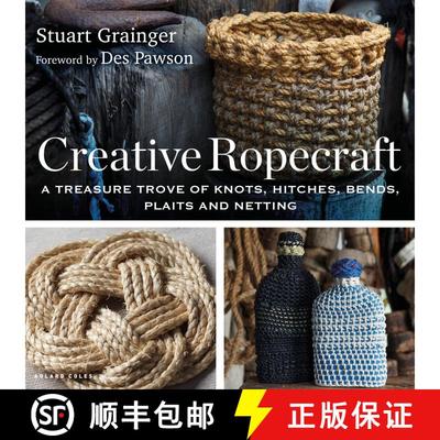 【3-4周达】Creative Ropecraft: A treasure trove of knots, hitches, bends, plaits and netting [9781472985651]