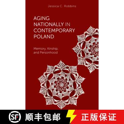 【3-4周达】精装 Aging Nationally in Contemporary Poland: Memory, Kinship, and Personhood [9781978813977]