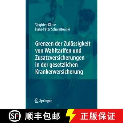 【3-4周达】精装 Grenzen der Zulässigkeit von Wahltarifen und Zusatzversicherungen in der gesetzliche... [9783540778806]