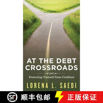 【3-4周达】At the Debt Crossroads: Protecting Yourself From Creditors [9780615890654]
