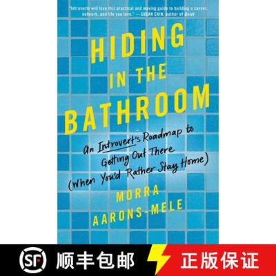 【3-4周达】Hiding in the Bathroom: An Introvert's Roadmap to Getting Out There (When You'd Rather Sta... [9780062666086]