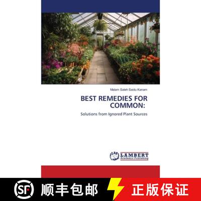 预订 BEST REMEDIES FOR COMMON:: Solutions from Ignored Plant Sources (Aufl.) [9786209699085]