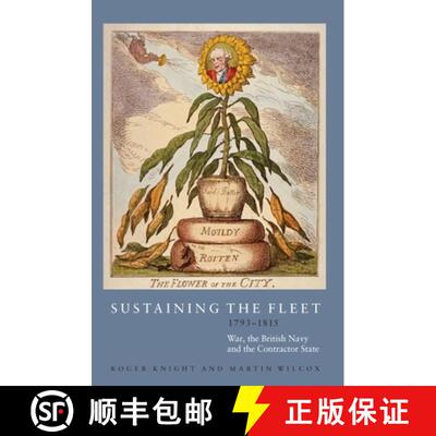 【3-4周达】精装 Sustaining the Fleet, 1793–1815 – War, the British Navy and the Contractor State [9781843835646]