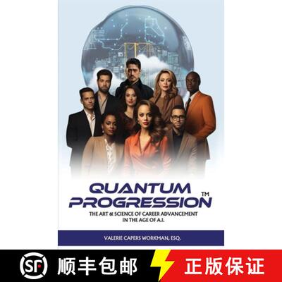 【3-4周达】Quantum Progression : The Art & Science of Career Advancement in the Age of A.I. [9798988580676]
