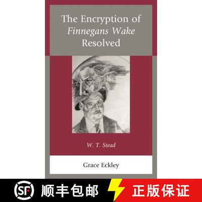【3-4周达】精装 The Encryption of Finnegans Wake Resolved : W. T. Stead [9780761869191]
