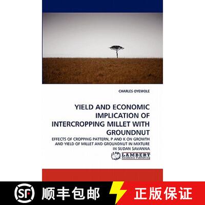 预订 Yield and Economic Implication of Intercropping Millet with Groundnut [9783844305852]