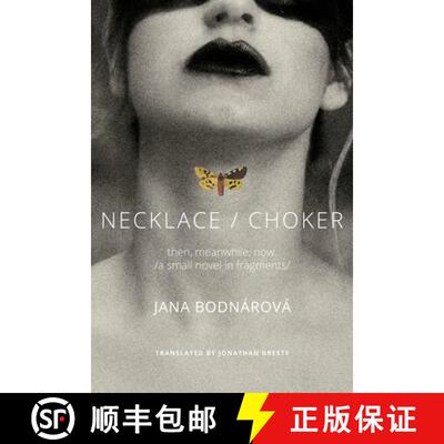 【3-4周达】Necklace/Choker – then, meanwhile, now./a small novel in fragments/ [9780857428905]
