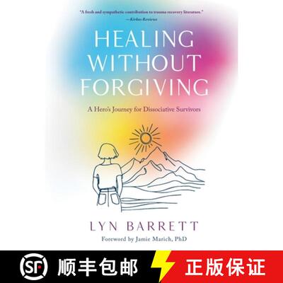 【3-4周达】Healing Without Forgiving: A Hero's Journey for Dissociative Survivors [9798888249390]