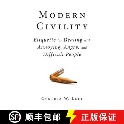【3-4周达】Modern Civility: Etiquette for Dealing with Annoying, Angry, and Di [9781626364127]