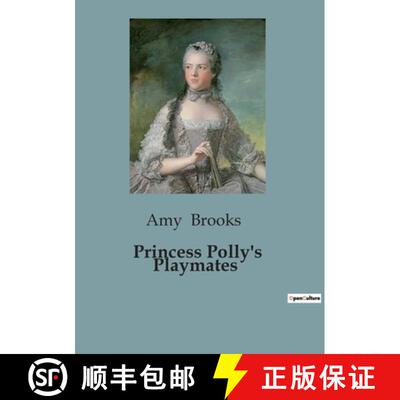 【3-4周达】Princess Polly's Playmates: A Tale of Friendship and Adventure [9791041825714]
