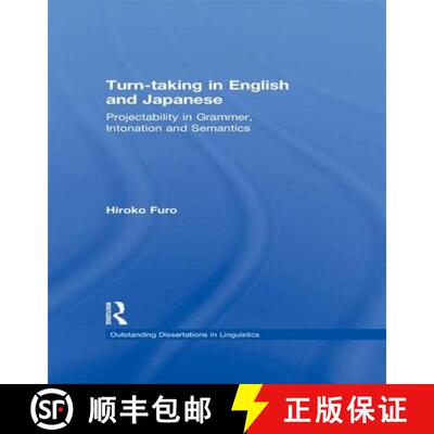 【3-4周达】Turn-taking in English and Japanese : Projectability in Grammar, Intonation and Semantics [9781138993921]
