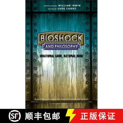 【3-4周达】Bioshock And Philosophy: Irrational Game, Rational Book [Wiley哲学] [9781118915868]