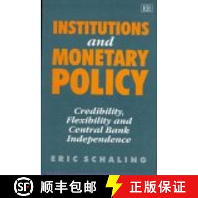 【3-4周达】精装 Institutions and Monetary Policy - Credibility, Flexibility and Central Bank Independ... [9781858981628]