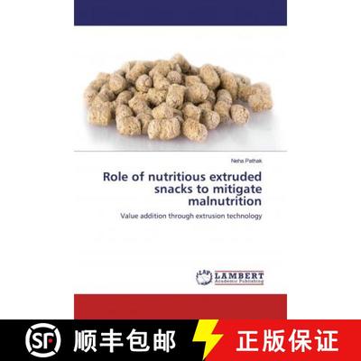 预订 Role of nutritious extruded snacks to mitigate malnutrition [9786200267214]